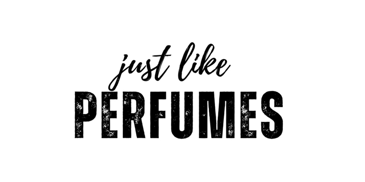 Just Like Perfumes